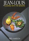Jean-Louis, Cooking With the Seasons by Jean-Louis Palladin | Goodreads