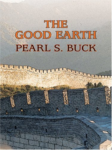 The Good Earth by Pearl S. Buck | Goodreads