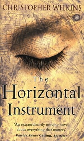 The Horizontal Instrument by Christopher Wilkins | Goodreads