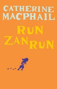 Run, Zan, Run by Cathy MacPhail | Goodreads