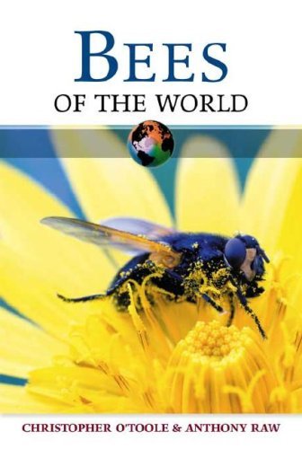 Bees of the World by Christopher O'Toole | Goodreads