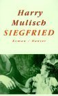 Siegfried by Harry Mulisch | Goodreads