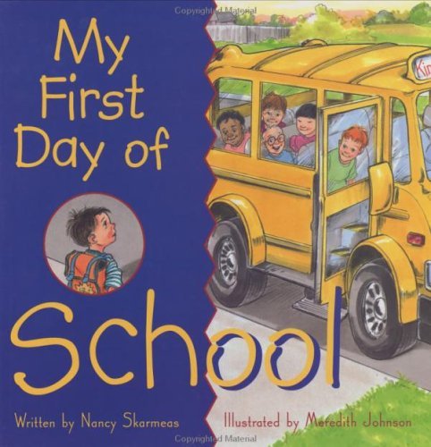 My First Day of School by Nancy J. Skarmeas | Goodreads