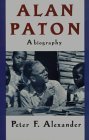 Alan Paton by Peter F. Alexander | Goodreads