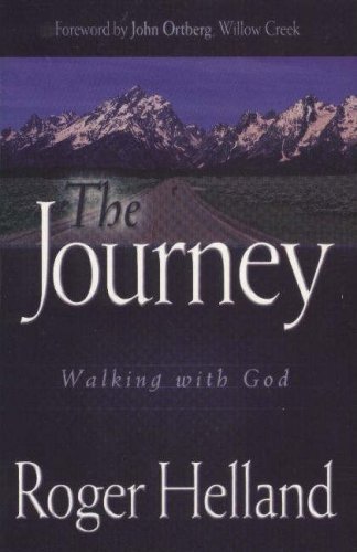 The Journey: Walking with God by Roger Helland | Goodreads