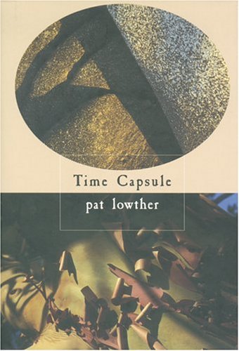 Time Capsule by Pat Lowther | Goodreads
