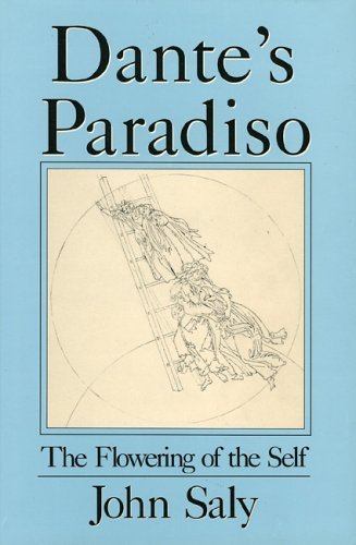 Dante's Paradiso: The Flowering of the Self: An Interpretation of the ...