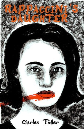 Rappaccini's Daughter by Charles Tidler | Goodreads