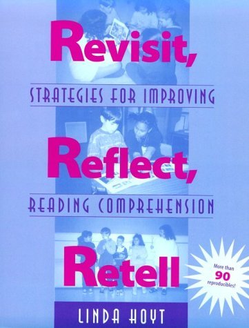Revisit, Reflect, Retell: Strategies for Improving Reading ...
