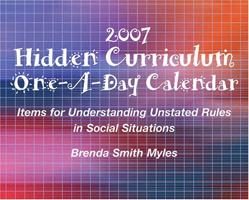 Hidden Curriculum 2007 Calendar: Items for Understanding Unstated Rules ...