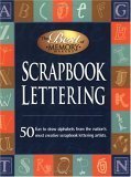 Scrapbook Lettering:50 Fun to draw alphabets from the nation's most ...