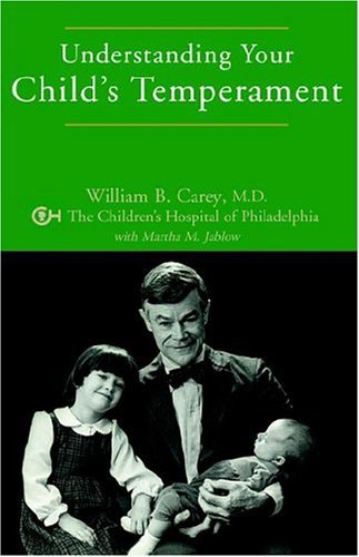Understanding Your Child's Temperament by William B. Carey | Goodreads