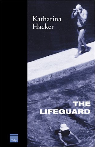 The Lifeguard by Katharina Hacker | Goodreads