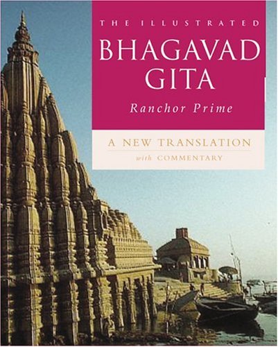The Illustrated Bhagavad Gita: A New Translation With Commentary by ...
