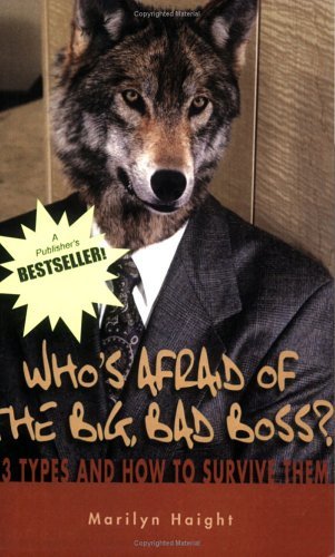 Who's Afraid of the Big Bad Boss? 13 Types and How to Survive Them by ...