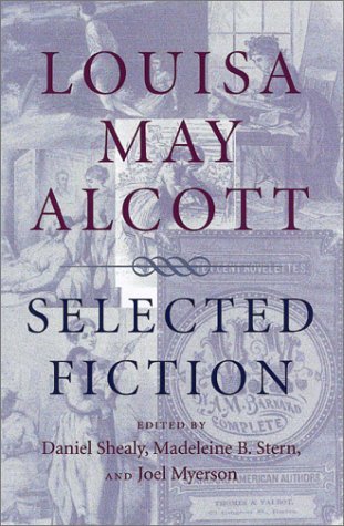 Louisa May Alcott: Selected Fiction by Louisa May Alcott | Goodreads