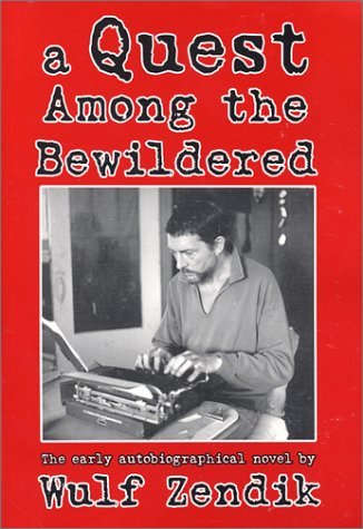 A Quest Among the Bewildered: The Early Autobiographical Novel by Wulf ...