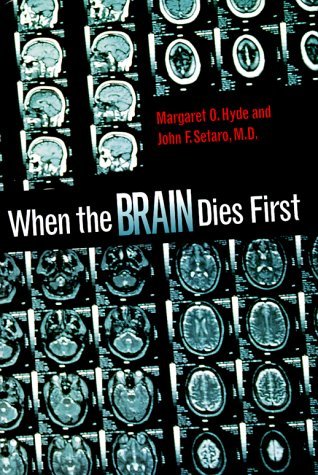 When the Brain Dies First (Single Titles-Science) by John F. Setaro ...
