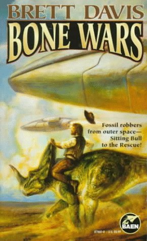 Bone Wars by Brett Davis | Goodreads