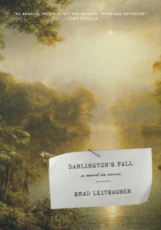 Darlington's Fall: A novel in verse by Brad Leithauser | Goodreads