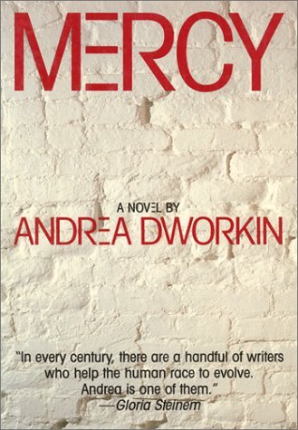 Mercy by Andrea Dworkin | Goodreads