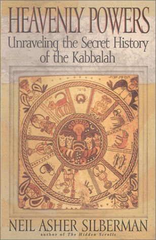 Heavenly Powers: Unraveling the Secret History of the Kabbalah by Neil ...