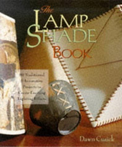 The Lamp Shade Book: 80 Traditional & Innovative Projects to Create ...