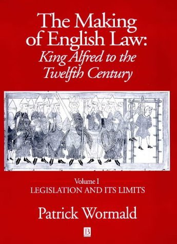 The Making of English Law: King Alfred to the Twelfth Century, Volume 1 ...