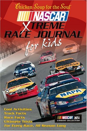 Chicken Soup for the Soul NASCAR Xtreme Race Journal for Kids by Jack ...