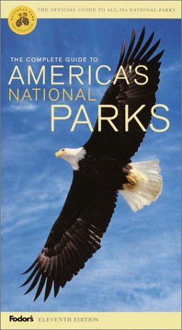 Fodor's Complete Guide to America's National Parks by Fodor's Travel ...