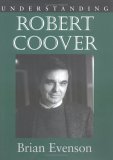 Understanding Robert Coover by Brian Evenson | Goodreads