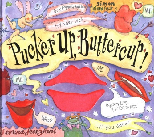 Pucker Up, Buttercup! by Simon Davies | Goodreads