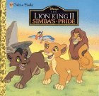 Simba's Pride: Disney's the Lion King II (Golden Books) by Eric Suben ...