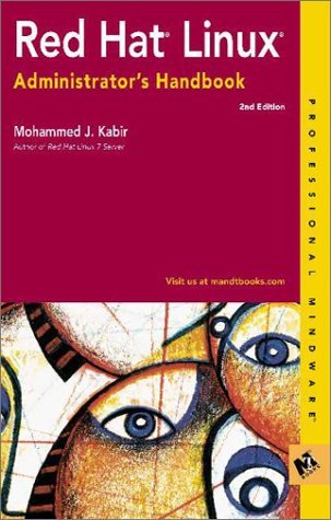 Red Hat Linux Administrator's Handbook by Mohammed J. Kabir | Goodreads