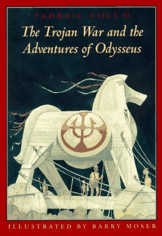 The Trojan War and the Adventures of Odysseus by Padraic Colum | Goodreads