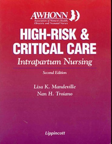 High Risk and Critical Care Intrapartum Nursing by Lisa K. Mandeville | Goodreads