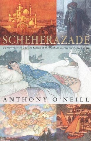 Scheherazade by Anthony O'Neill | Goodreads