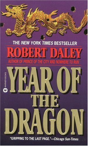 Year of the Dragon by Robert Daley | Goodreads