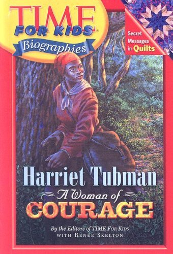 Harriet Tubman: A Woman of Courage by Renee Skelton | Goodreads