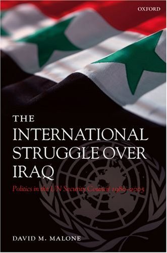 The International Struggle over Iraq: Politics in the Un Security ...