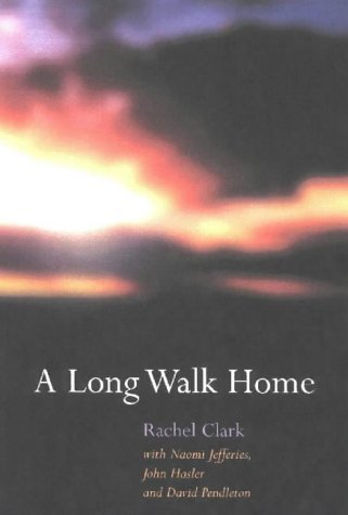 A Long Walk Home by Rachel Clark | Goodreads
