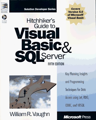 Hitchhiker's Guide to Visual Basic and SQL Server: William R. Vaughn by William R. Vaughn ...