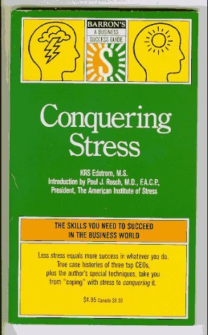 Conquering Stress (Barron's Business Success Guides) by KRS Edstrom ...