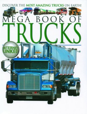 Mega Book of Trucks (Mega Books Series) by Lynne Gibbs | Goodreads