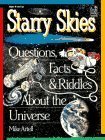 Starry Skies: Questions, Facts, & Riddles About the Universe by Mike ...