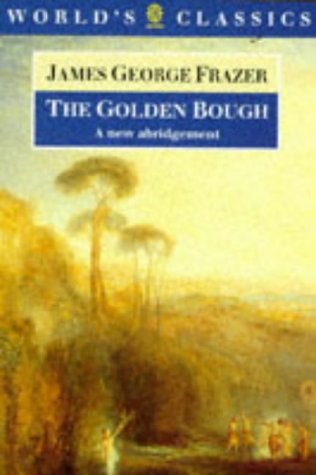 The Golden Bough: A Study in Magic and Religion by James George Frazer ...