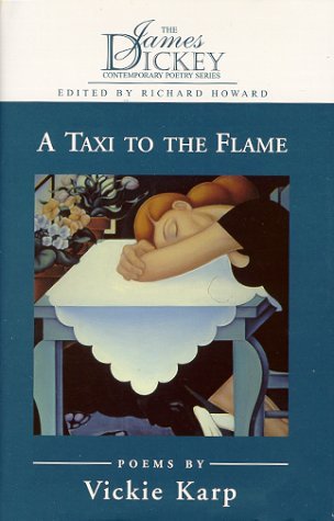 A Taxi to the Flame: Poems by Vickie Karp | Goodreads