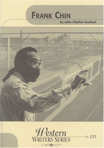 Frank Chin by John Charles Goshert | Goodreads