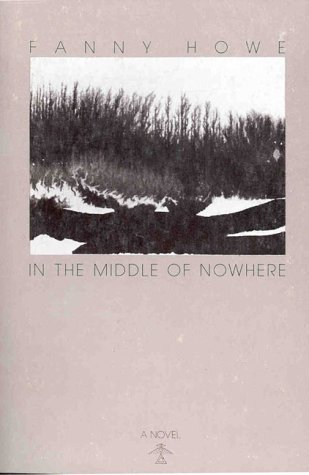 In the Middle of Nowhere by Fanny Howe | Goodreads