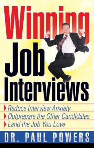 Winning Job Interviews: Reduce Interview Anxiety / Outprepare the Other ...